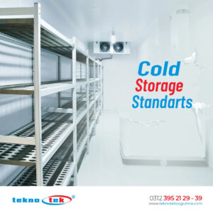 Cold Storage Standards - Industrial Cold Storage - Teknotek Soğutma